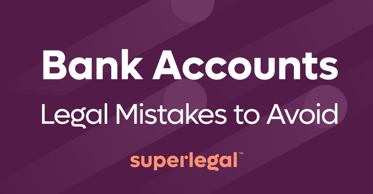5 Legal Mistakes to Avoid When Opening a Bank Account for Your Tech ...